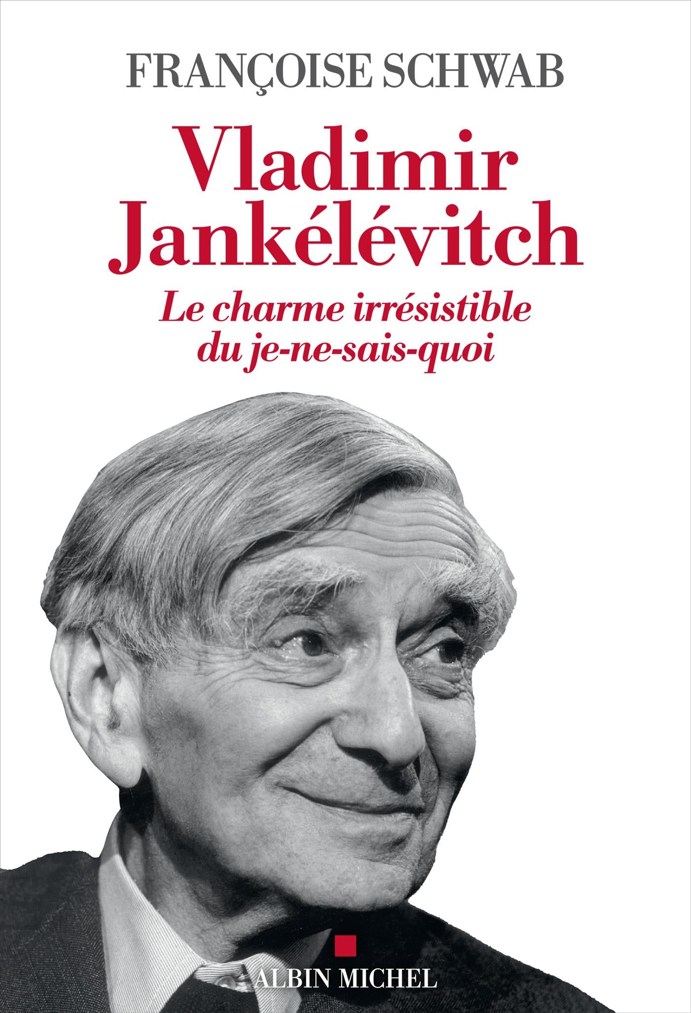 Vladimir Jankélévitch : le charme irrésistible du je-ne-sais-quoi – QUB livre