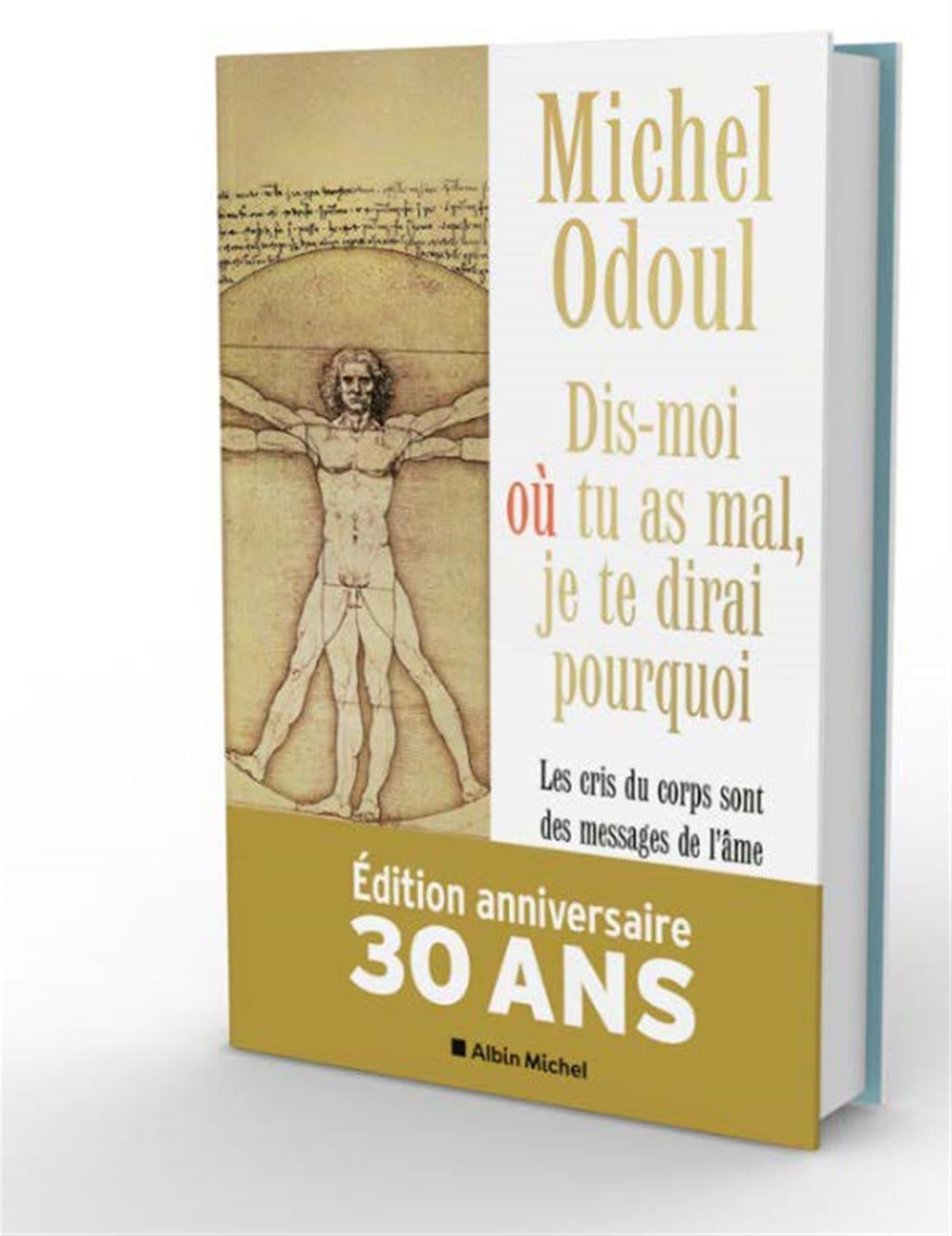 Dis-moi où tu as mal, je te dirai pourquoi - Éditions anniversaire 30 ...