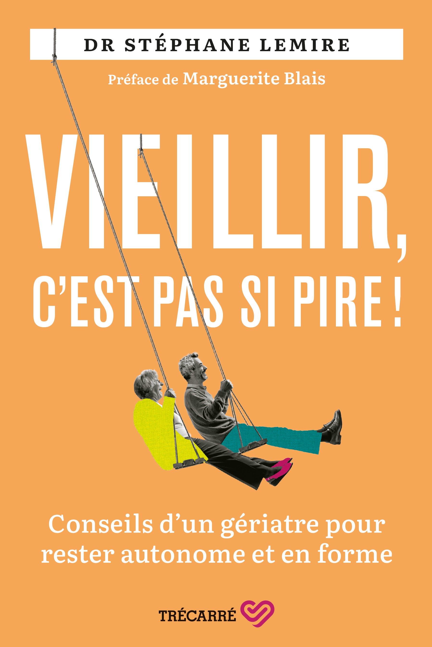Vieillir, c'est pas si pire ! – QUB livre