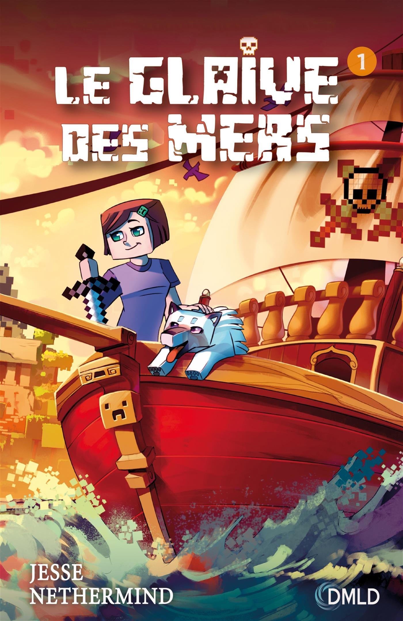 Une aventure non officielle de Minecraft. Le glaive des mers, Vol. 1 ...