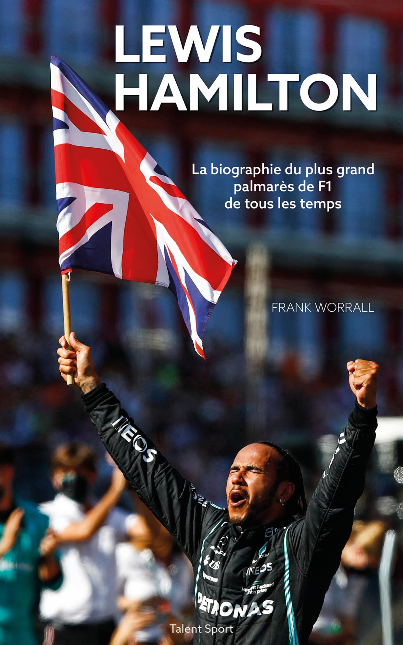 Lewis Hamilton : la biographie du plus grand palmarès de F1 de tous le ...