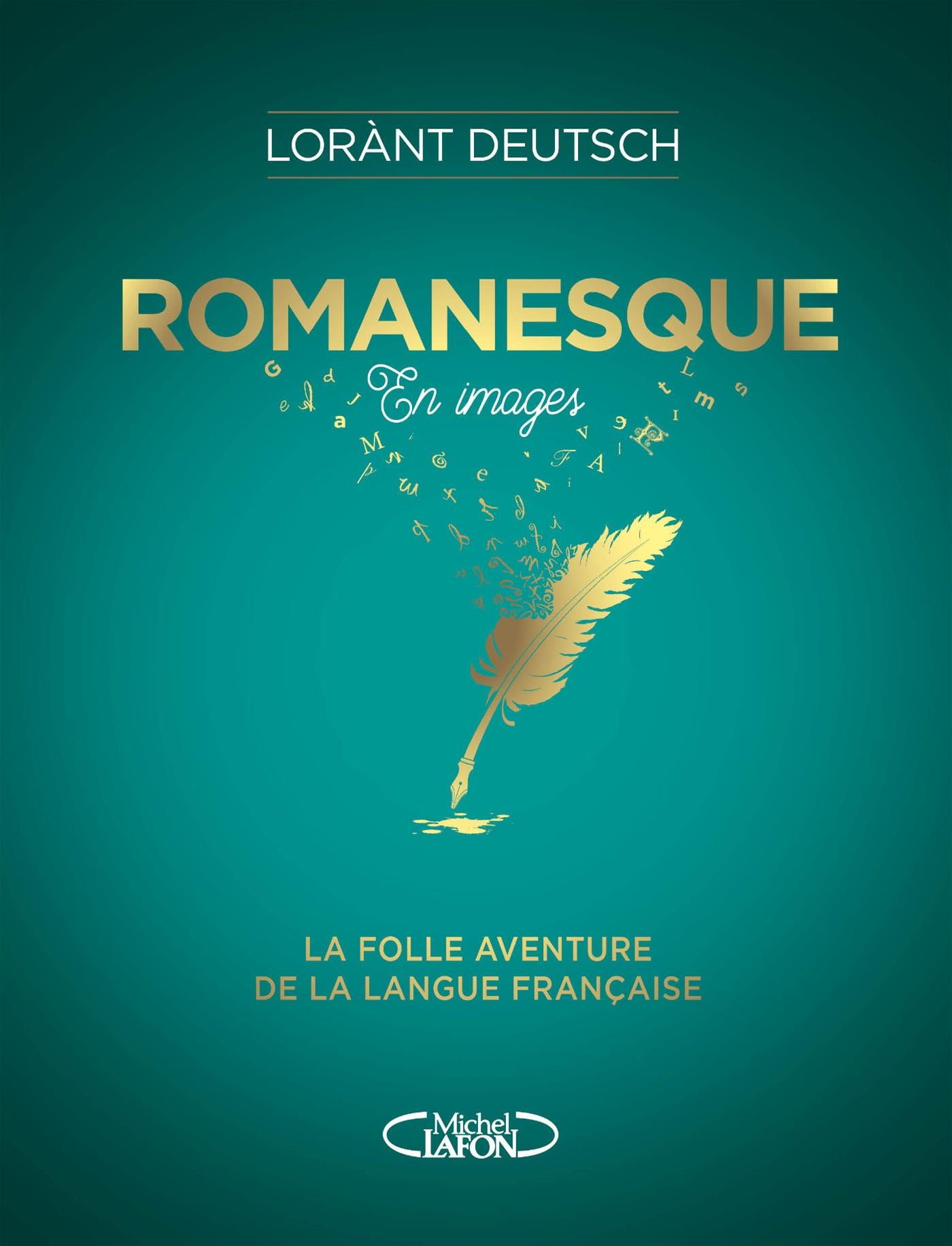 Romanesque : en images : la folle aventure de la langue française – QUB ...