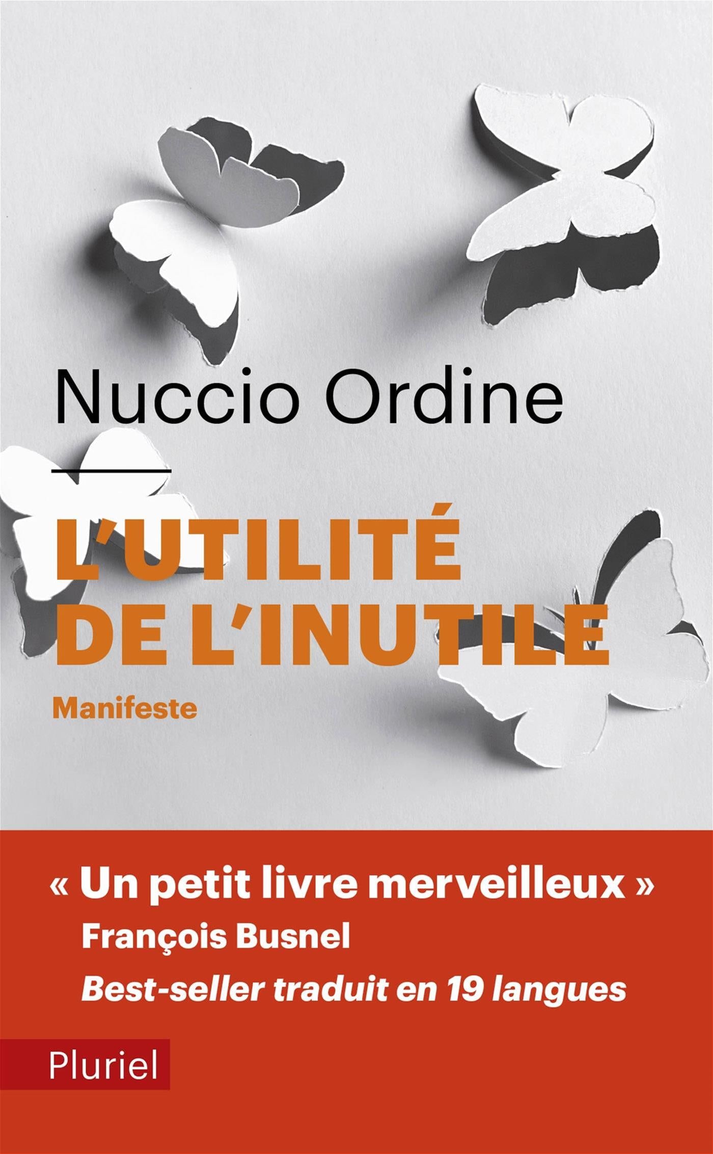 L'utilité de l'inutile : manifeste ; De l'utilité du savoir inutile ...