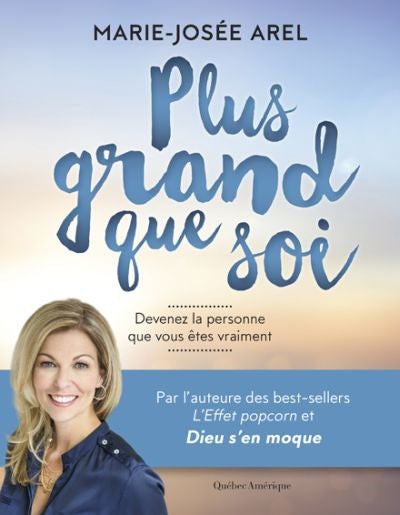 Plus grand que soi : devenez la personne que vous êtes vraiment – QUB livre
